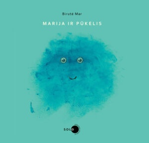 “MARIJA AND PUKELIS” – Birute Mar